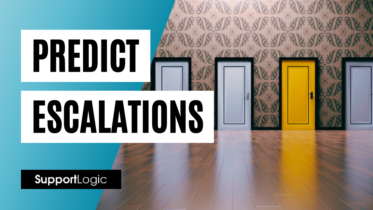 Predict and Prevent Escalations | SupportLogic